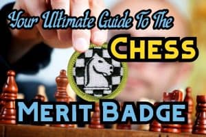 The Chess Merit Badge: Your Ultimate Guide in 2025 - ScoutSmarts