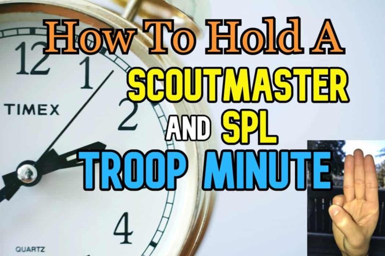 How to Hold A Scoutmaster Or SPL Troop Minute (With Examples)
