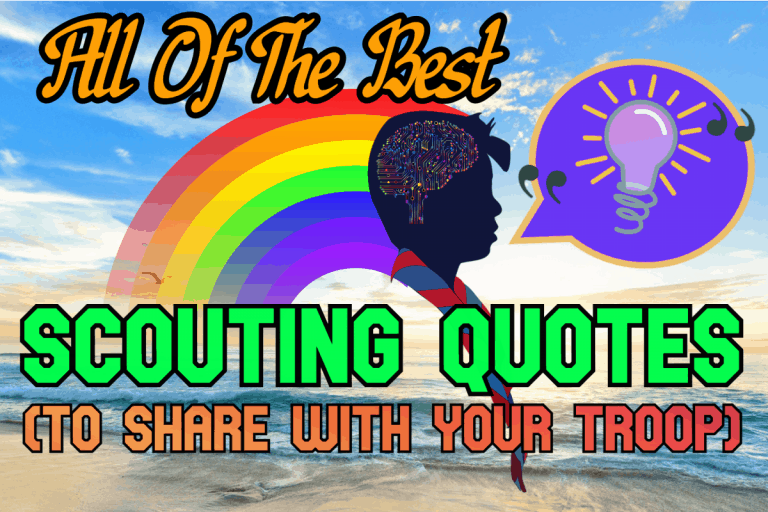 67 Epic Scouting Quotes To Keep Scouts Prepared And Inspired