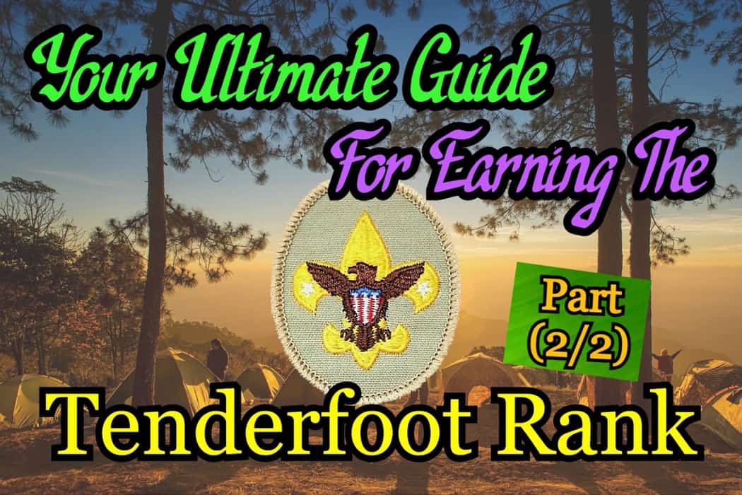 Tenderfoot Rank Requirement Answers: A Scout’s Guide In 2025