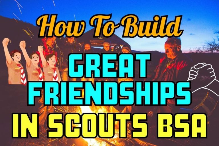 How to Make Friends in Scouting: A Guide To Troop Friendship Building