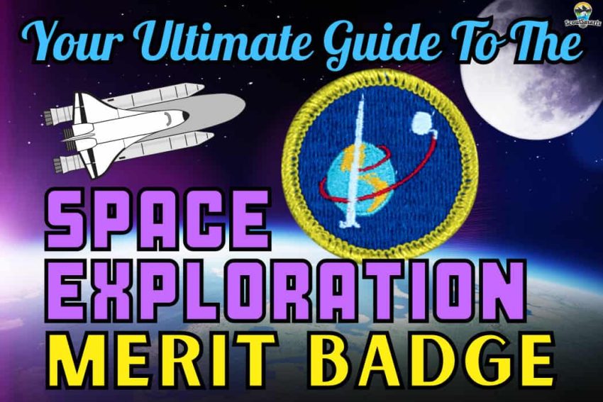 The Space Exploration Merit Badge: Your Ultimate Guide In 2024
