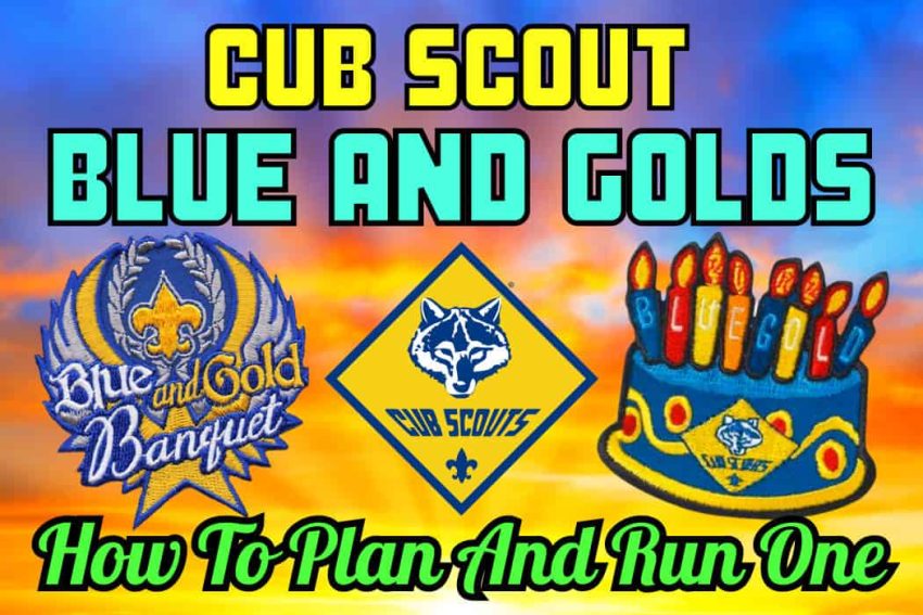 Cub Scout Blue And Gold Banquets (Your Guide To Plan And Run One)