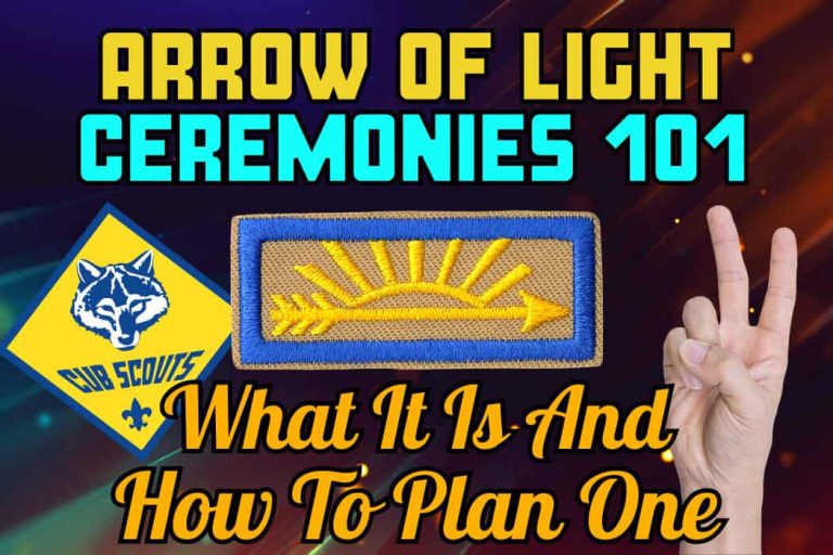 What Is An Arrow Of Light (AOL) Ceremony: And How To Hold One