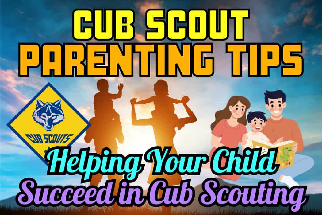 Supporting Your Child In Cub Scouting: A Parent's Guide