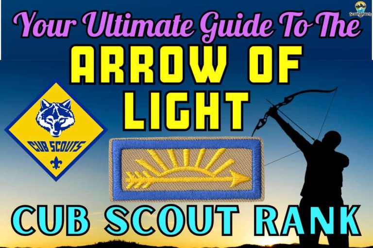 Earn The Arrow Of Light Rank: A Cub Scout’s Ultimate Guide In 2024