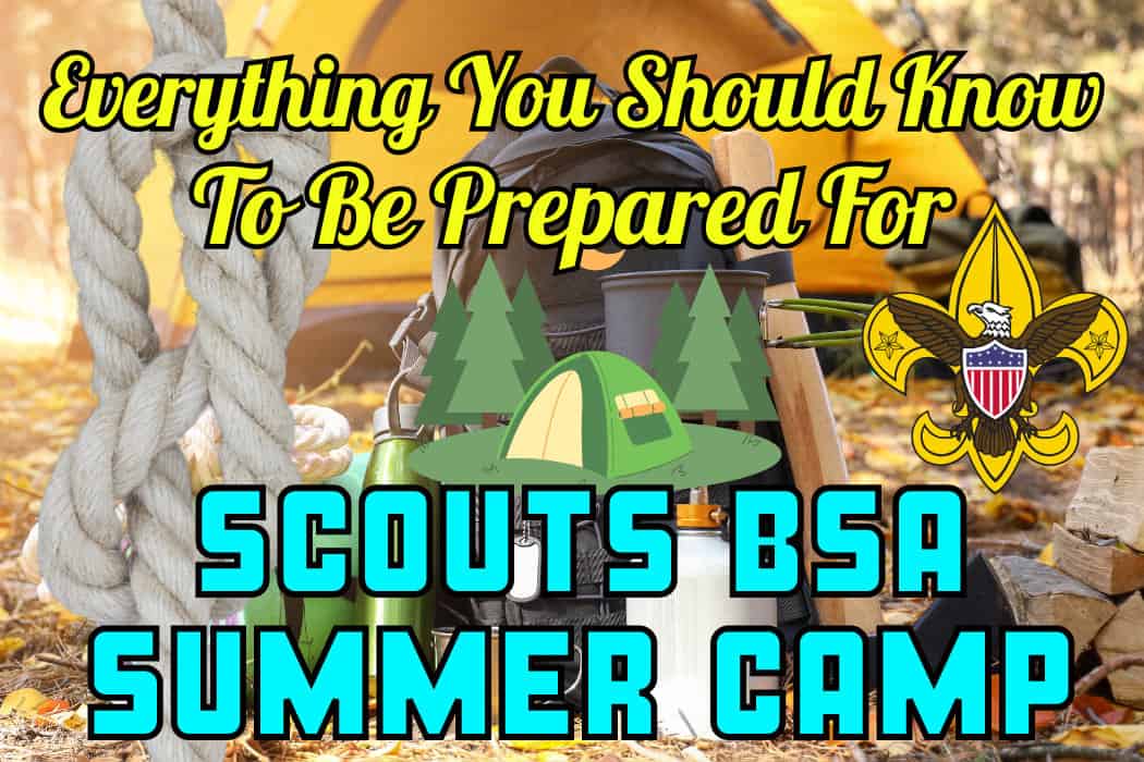 Scouts BSA Summer Camps: Prep, Tips, Costs, And What To Know - ScoutSmarts