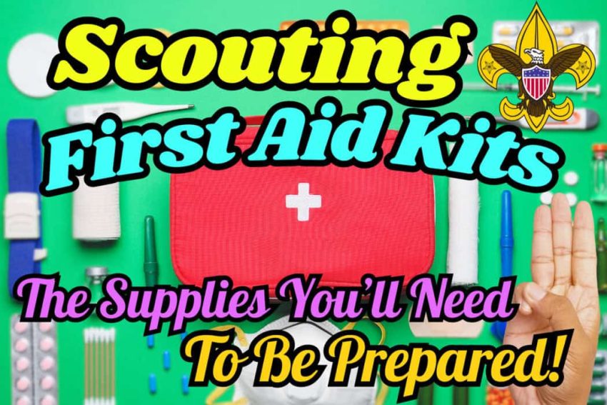 How To Pack A Scout First Aid Kit: Supplies To Include And Why
