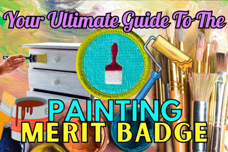 The Painting Merit Badge: Your Ultimate Guide In 2025