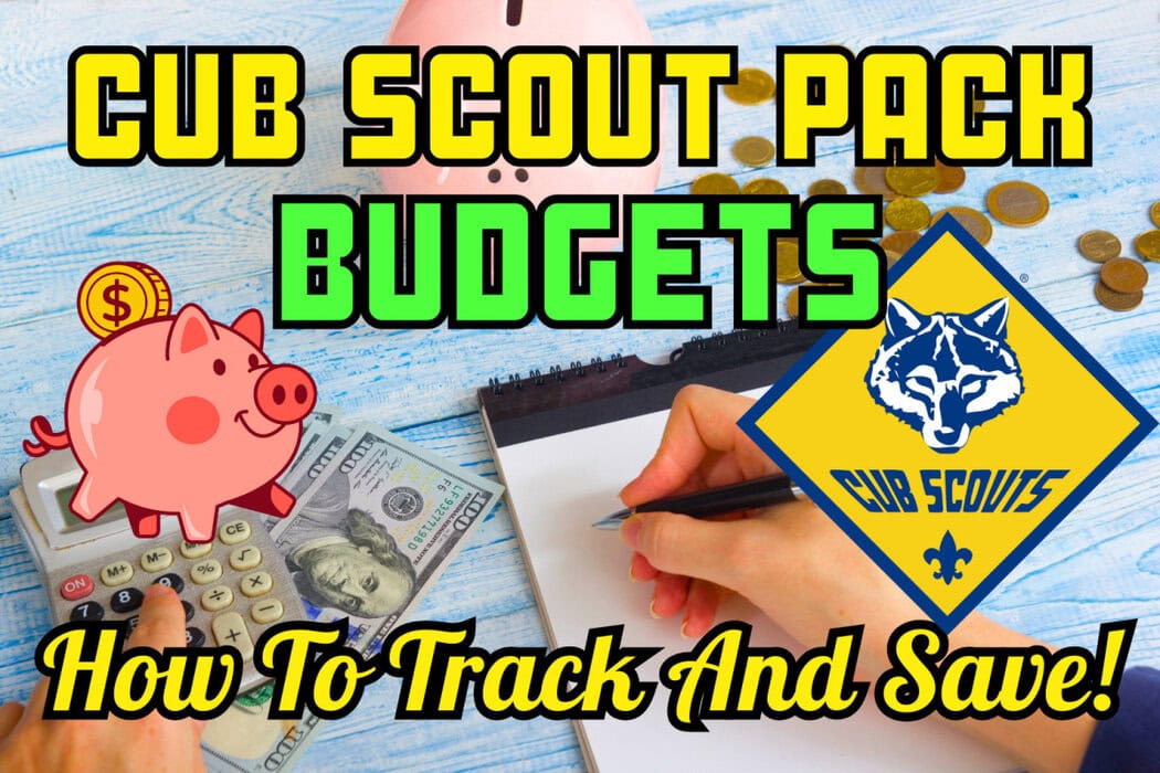 Pack Budgeting: A Step-by-Step Guide for Cub Scout Leaders