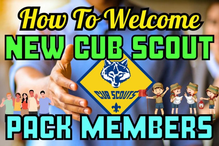 How To Welcome New Families To Your Cub Scout Pack: A Complete Guide