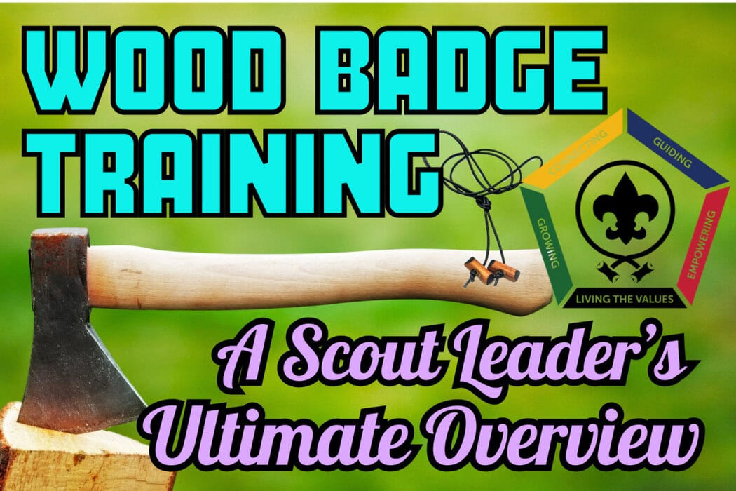 Wood Badge Training: A Scout Leader's Ultimate Overview In 2025